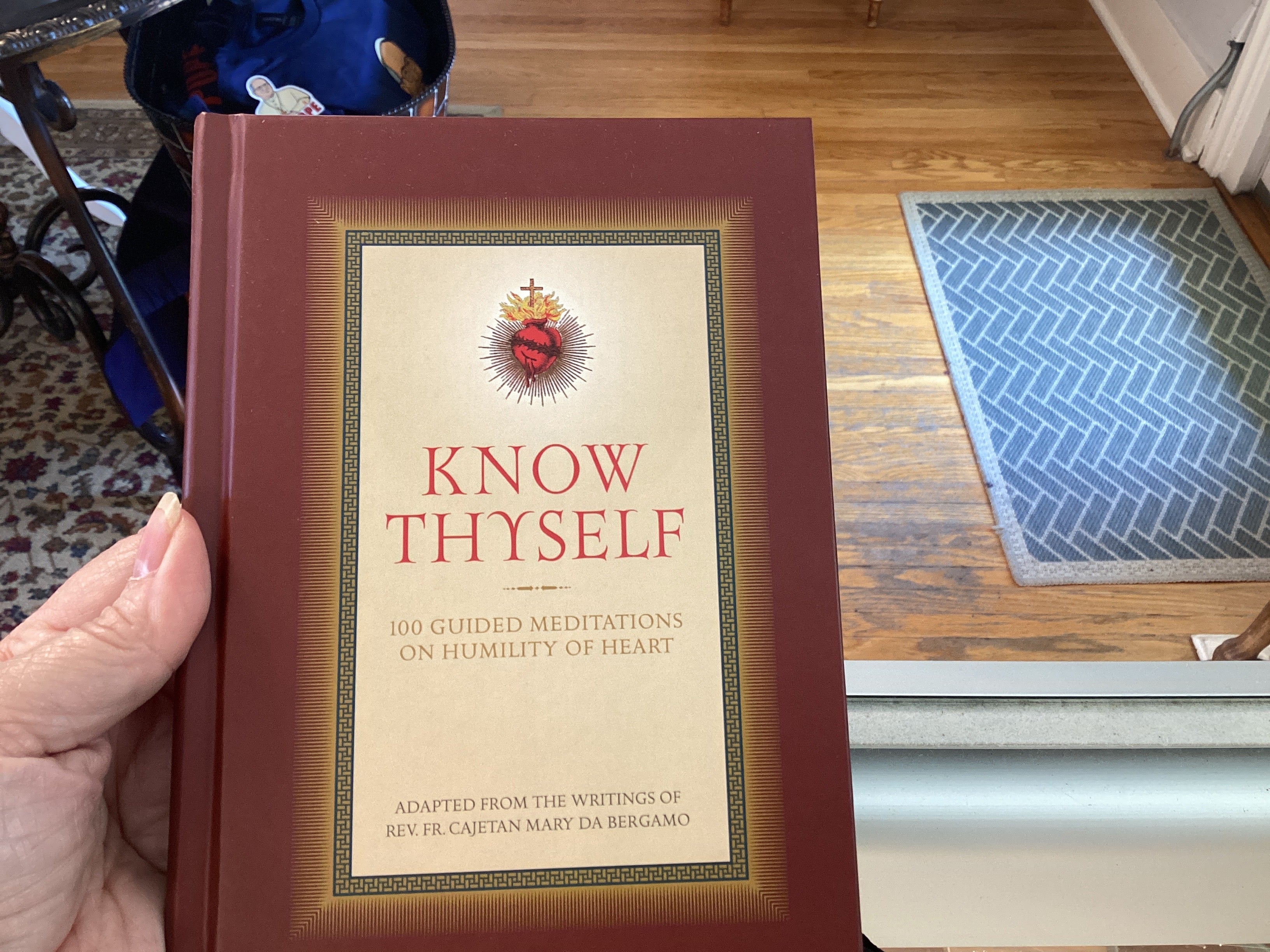Know Thyself - 100 guided Meditations on Humility of Heart – The ...